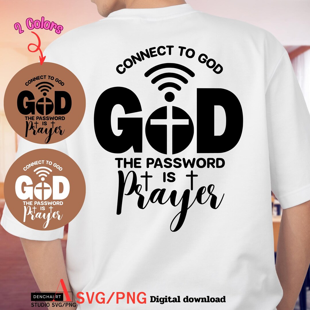 Connect to God the Password is Prayer SVG PNG - Christian Shirt Design ...