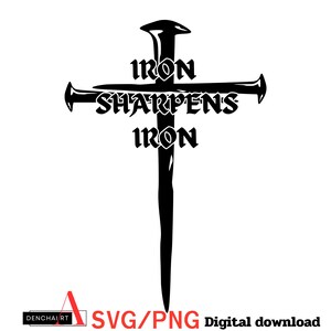 Iron Sharpens Iron SVG PNG, Faith Svg, Jesus Svg, Christian Svg, Bible ...