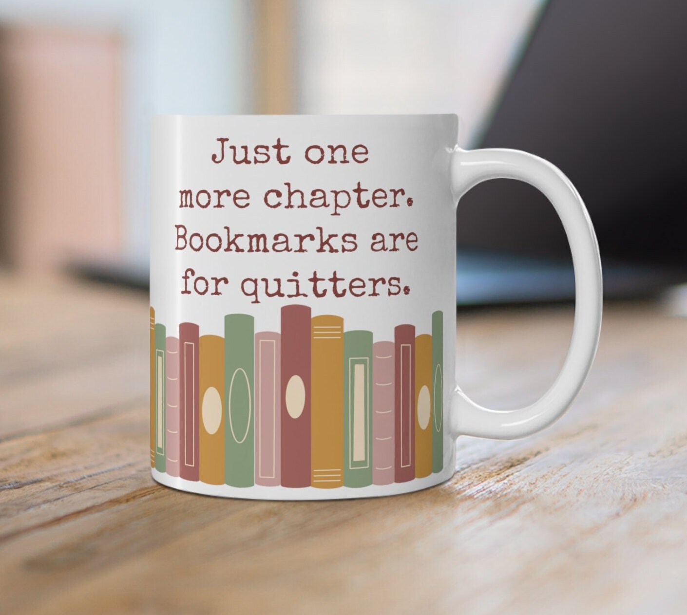 Just One More Chapter Mug | Bookmarks Are for Quitters Mug Gift for ...