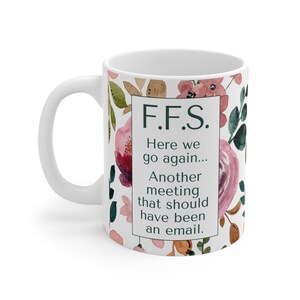 Funny Office Mug FFS Here We Go Again Office Humor Gift for Coworker ...