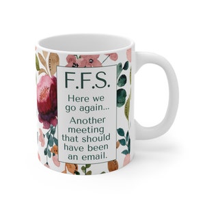 Funny Office Mug FFS Here We Go Again Office Humor Gift for Coworker ...