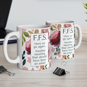 Funny Office Mug FFS Here We Go Again Office Humor Gift for Coworker ...