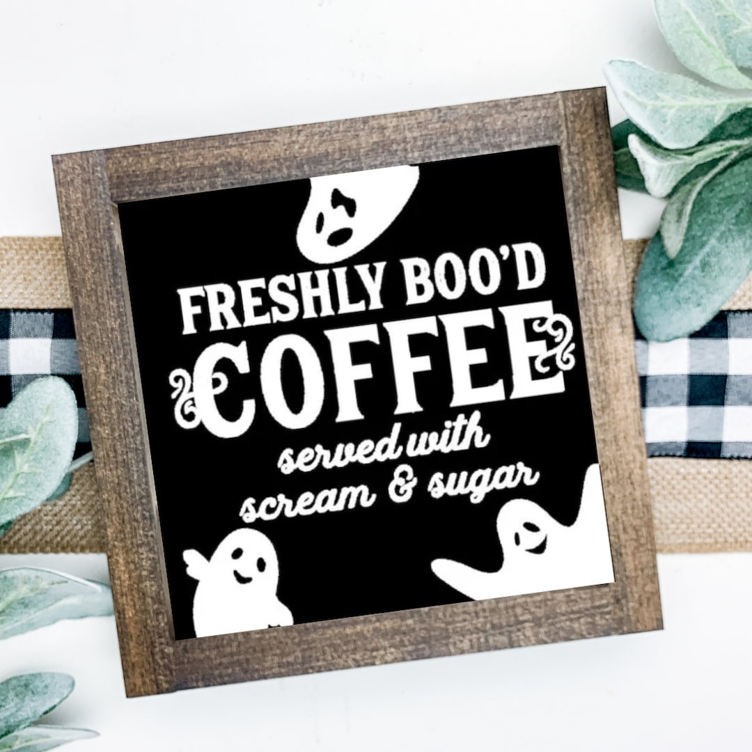 Framed Freshly Boo'd Coffee Sign Coffee Bar Sign Ghost Coffee Bar Sign ...