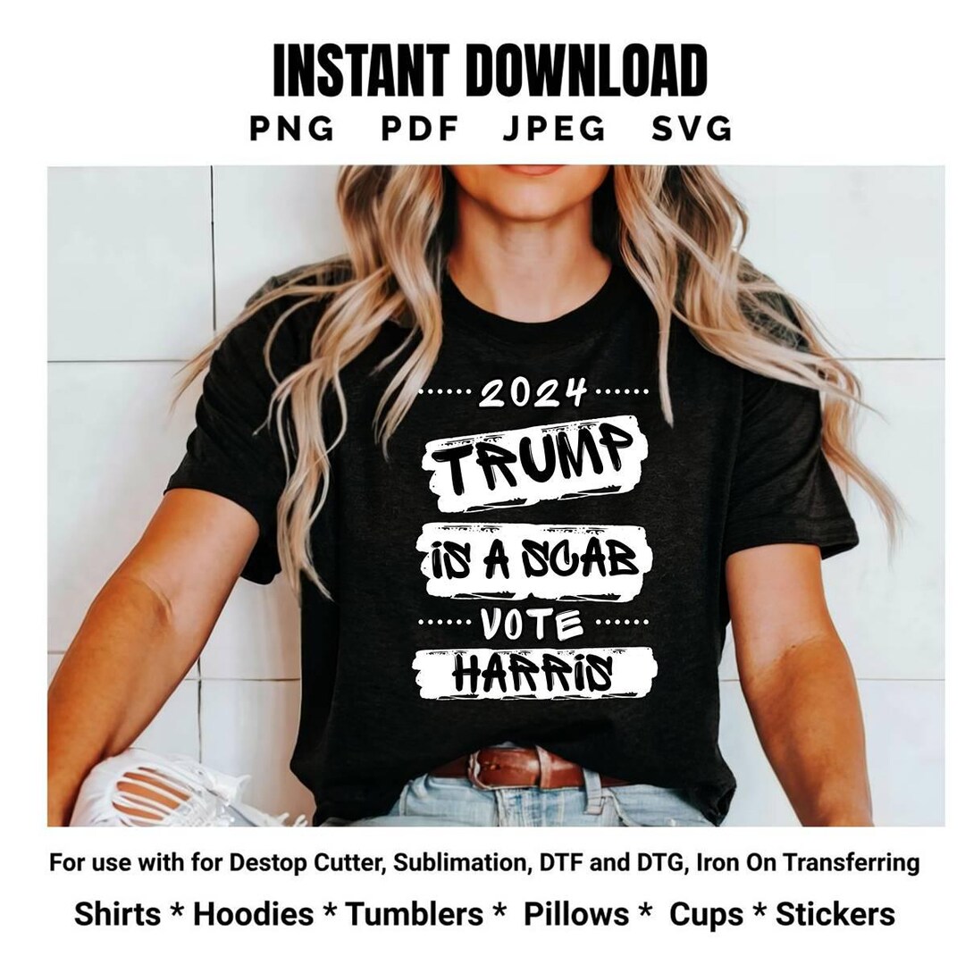 Trump is a Scab PNG Trump is a Scab SVG Union Workers for Harris Image ...