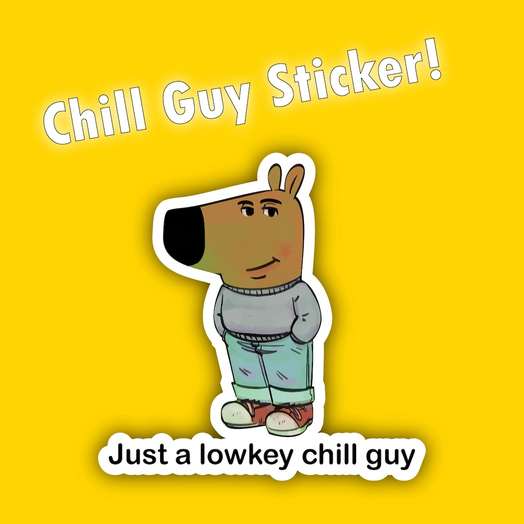 Just a Chill Guy Meme Sticker - Viral Instagram Tiktok Meme Sticker for ...