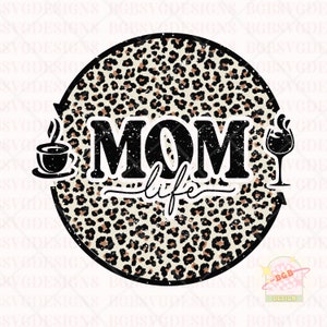 Mom Life Leopard Print Png, Mom Png, Mothers Day Png, Funny Mom Png ...