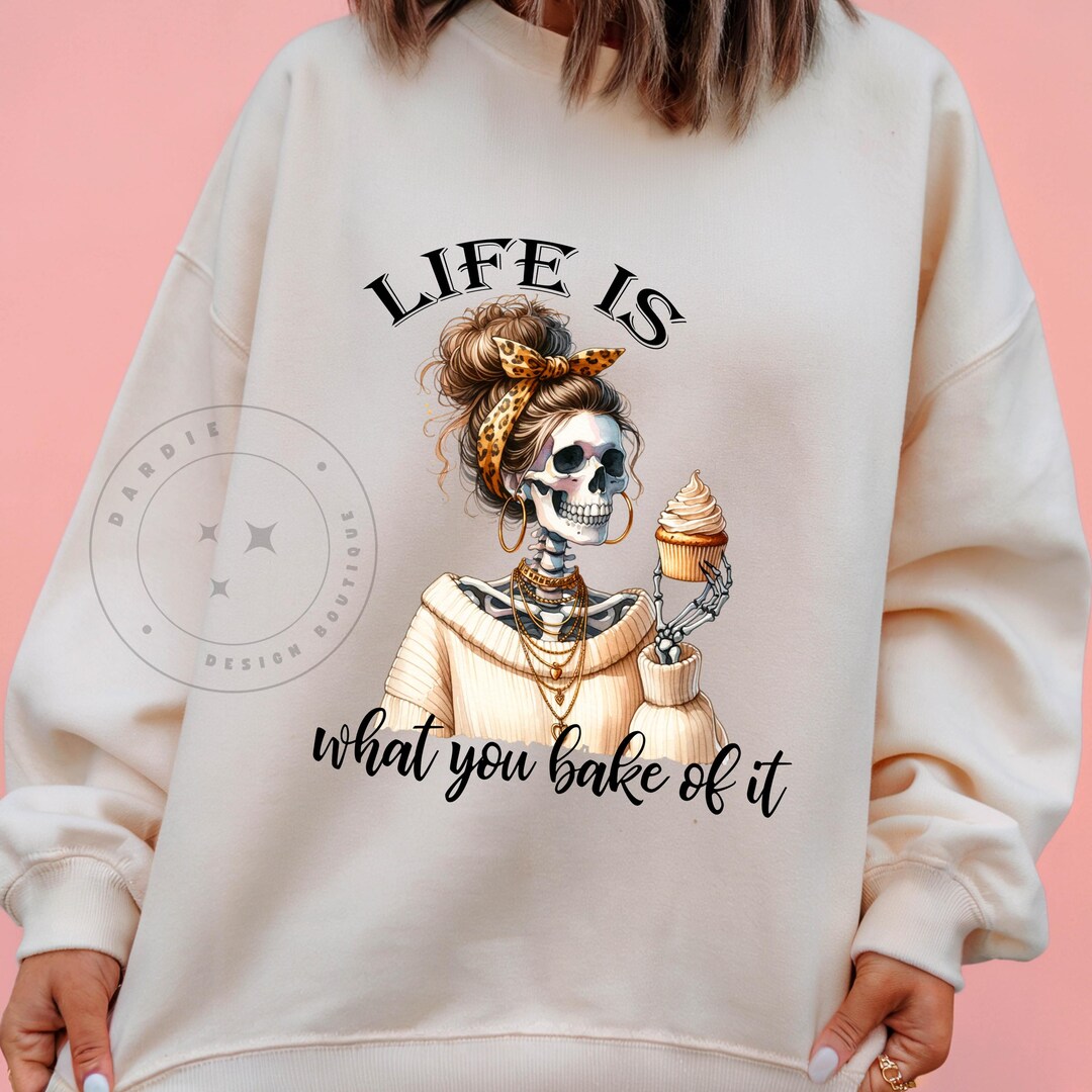 Funny Cupcake Skeleton PNG Life is What You Bake of It Baking Lover ...