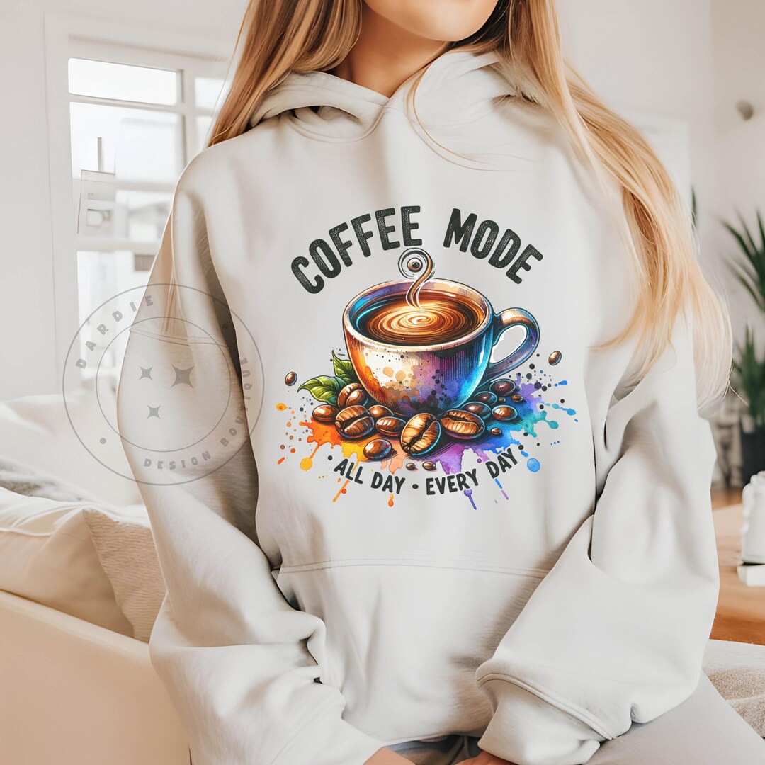 Coffee Mode PNG Coffee Png Coffee Lover Coffee Drinker Sublimation ...