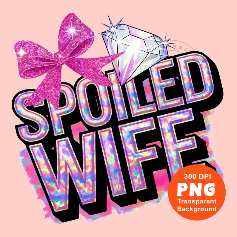 Spoiled Wife PNG Wifey Png Wife Shirt Png Mom Shirt Png Sublimation ...