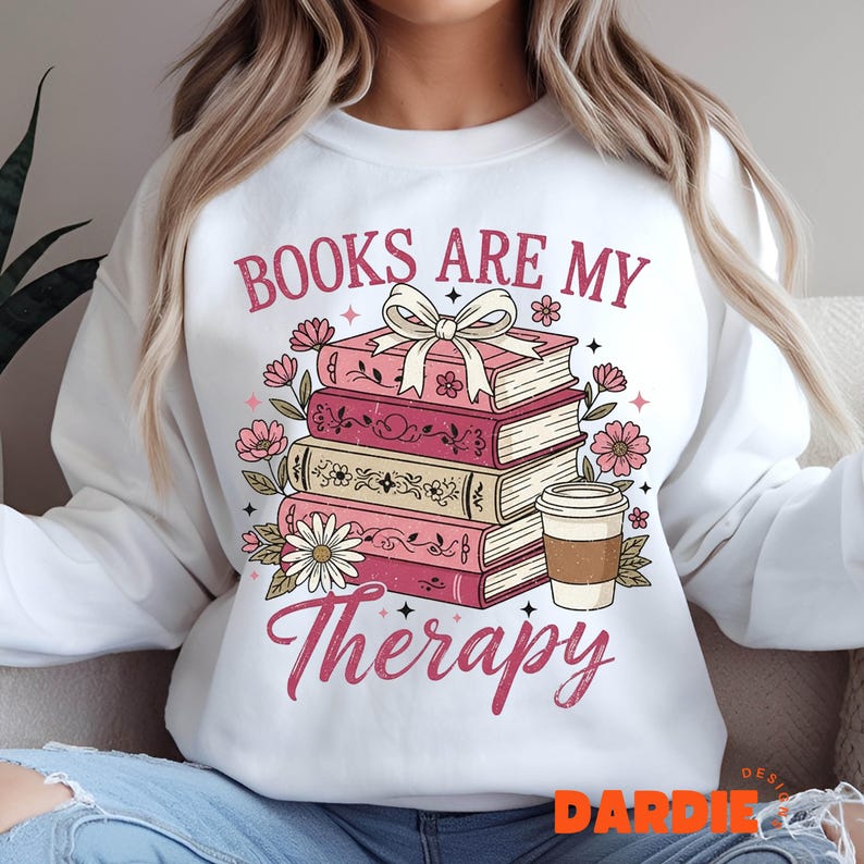 Books Are My Therapy PNG: Floral Girly Bookish Reader Sublimation ...