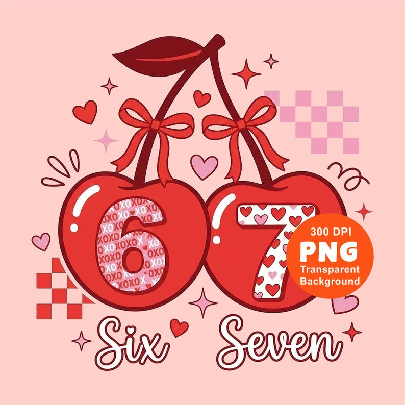 6 7 Cherry Valentines Day PNG Funny Meme Six Seven Girly Coquette ...