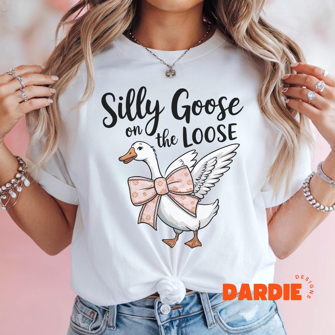 Silly Goose on the Loose PNG Funny Trendy Cute Coquette Unhinged Goose ...