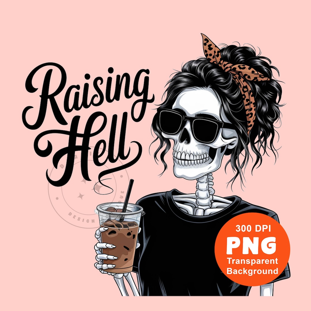 Raising Hell Skeleton Mama PNG Coffee Lover Skelie Coquette Leopard Bow ...