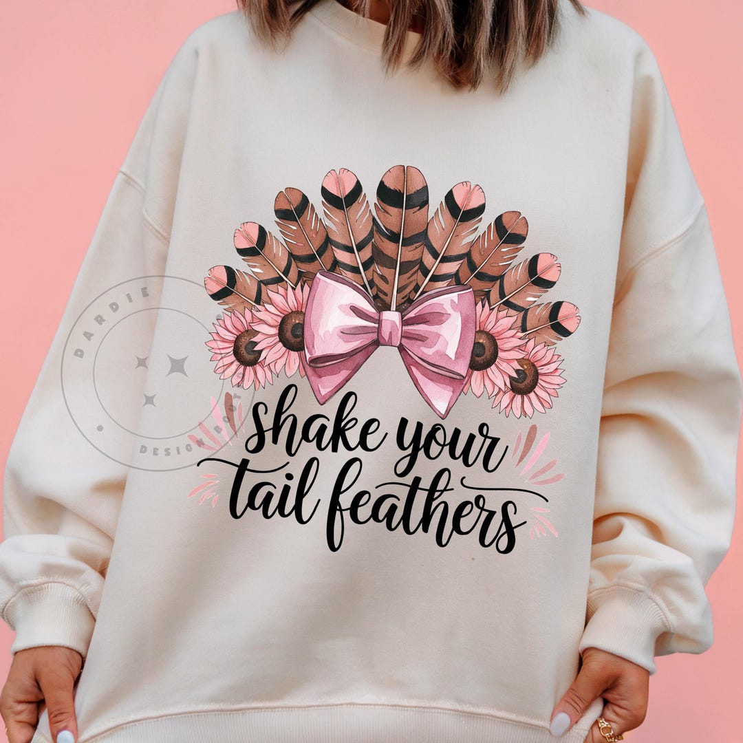Shake Your Tail Feathers PNG Thanksgiving Png Coquette Turkey Png ...