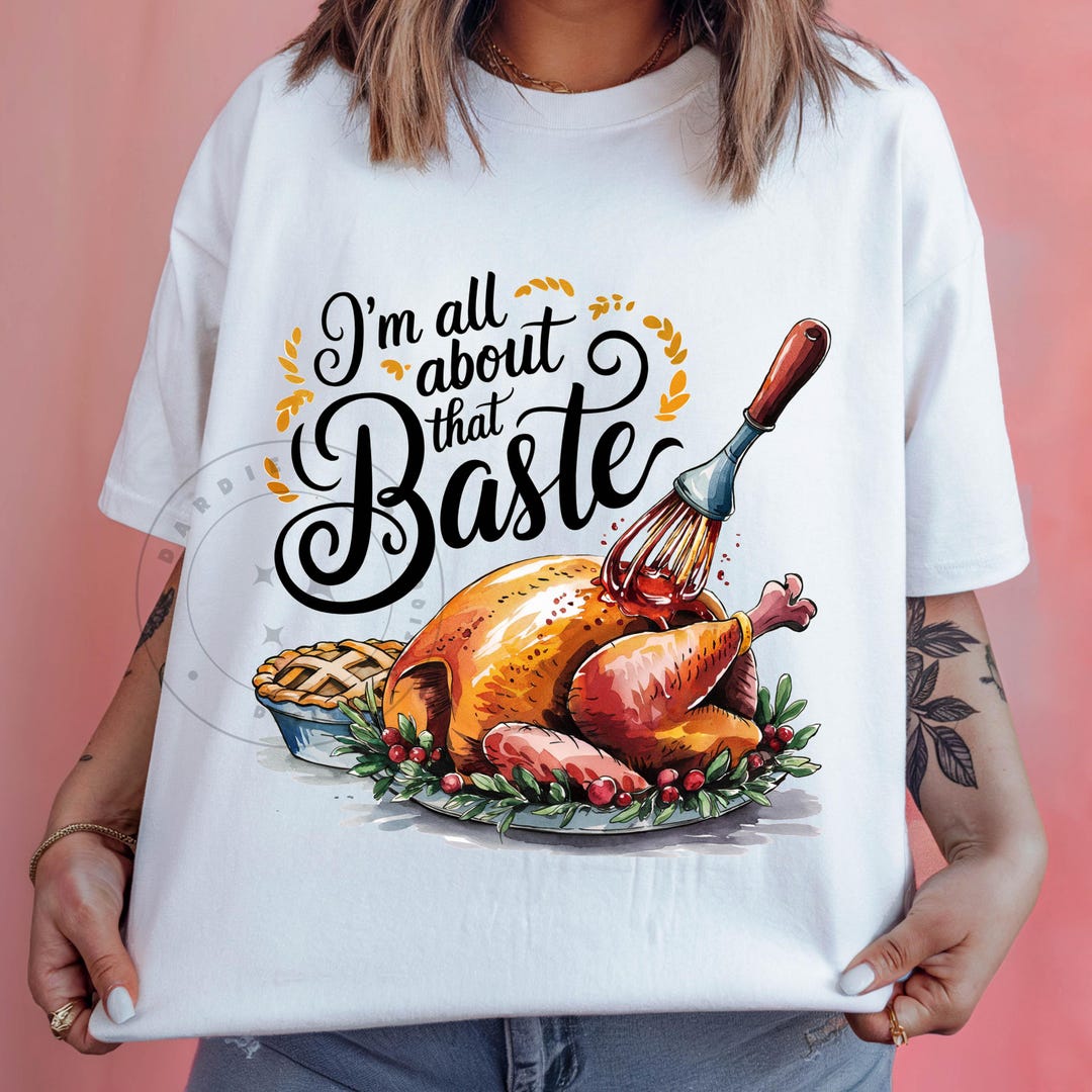 Thanksgiving Turkey PNG I'm All About That Baste Turkey Meme Funny ...