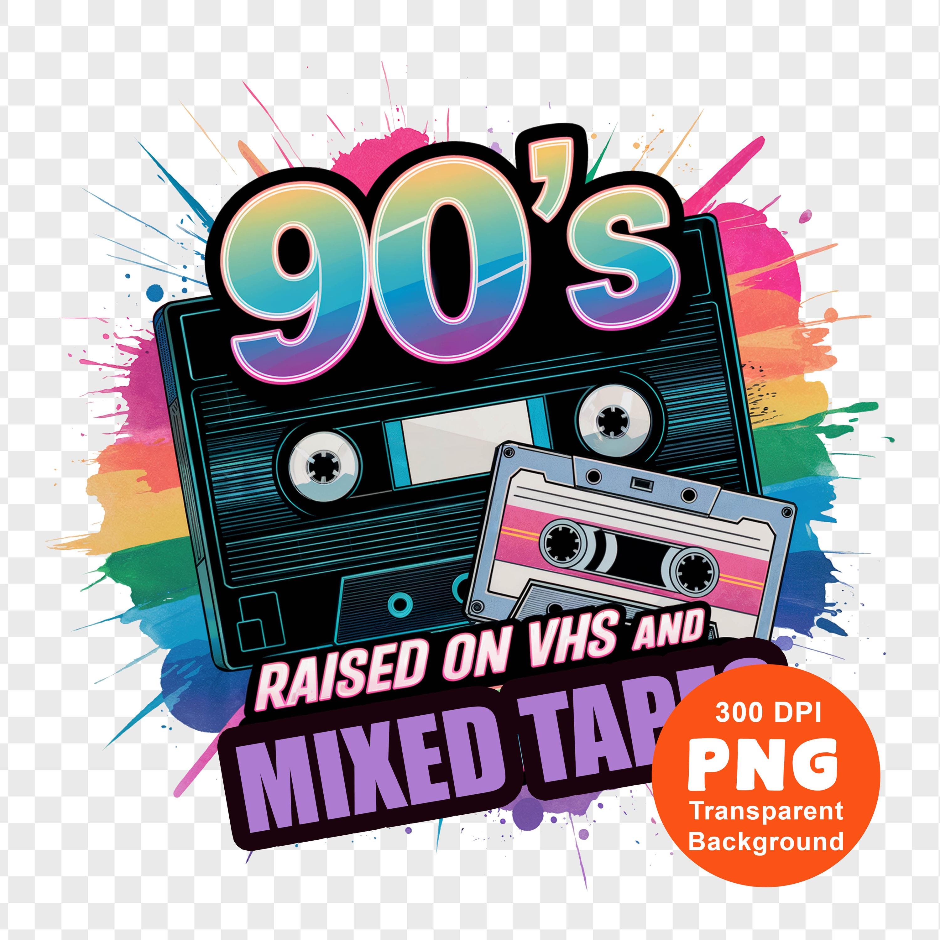 90s Kid PNG Raised on VHS and Mixed Tapes Png Vintage Retro Neon 90s ...