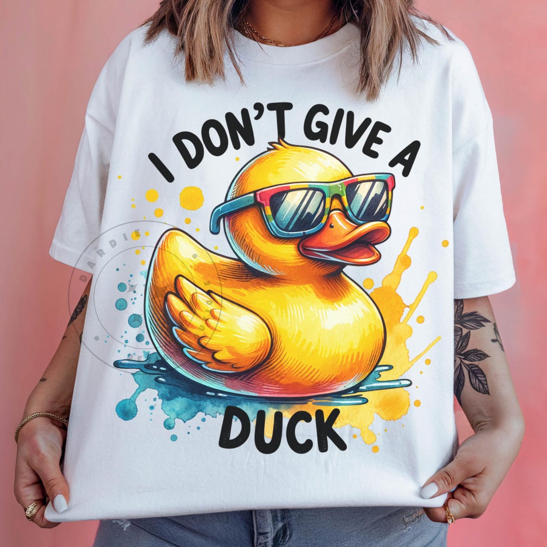 I Don't Five A Duck PNG Funny Adult Png Sarcastic Duck Png Snarky Retro ...