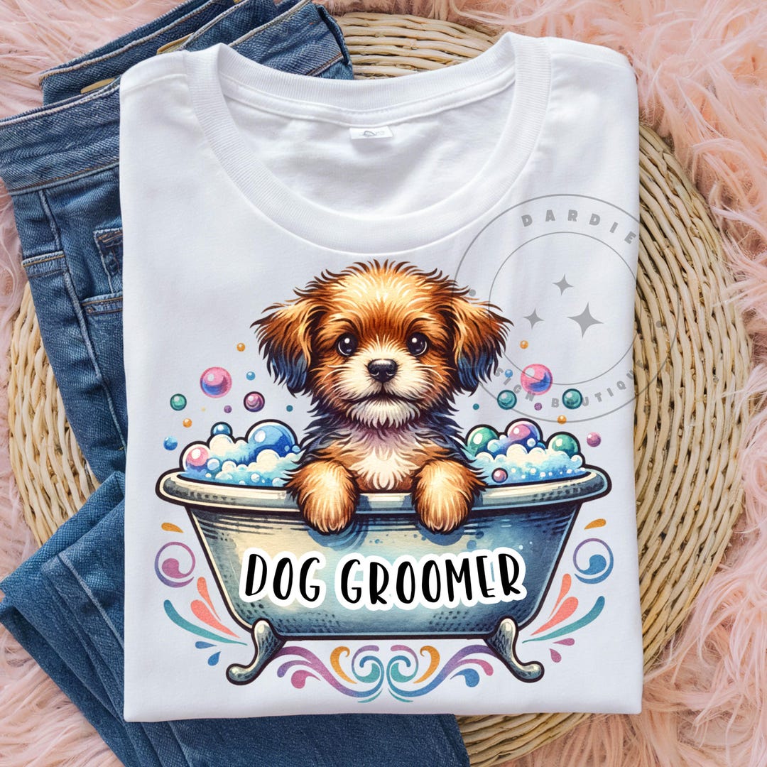 Dog Groomer PNG Pet Groomer Png Dog Lover Boujee Dog Shirt Sublimation ...