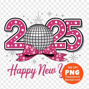 2025 Happy New Year PNG New Year's Eve Png Disco Ball Png Pink New ...