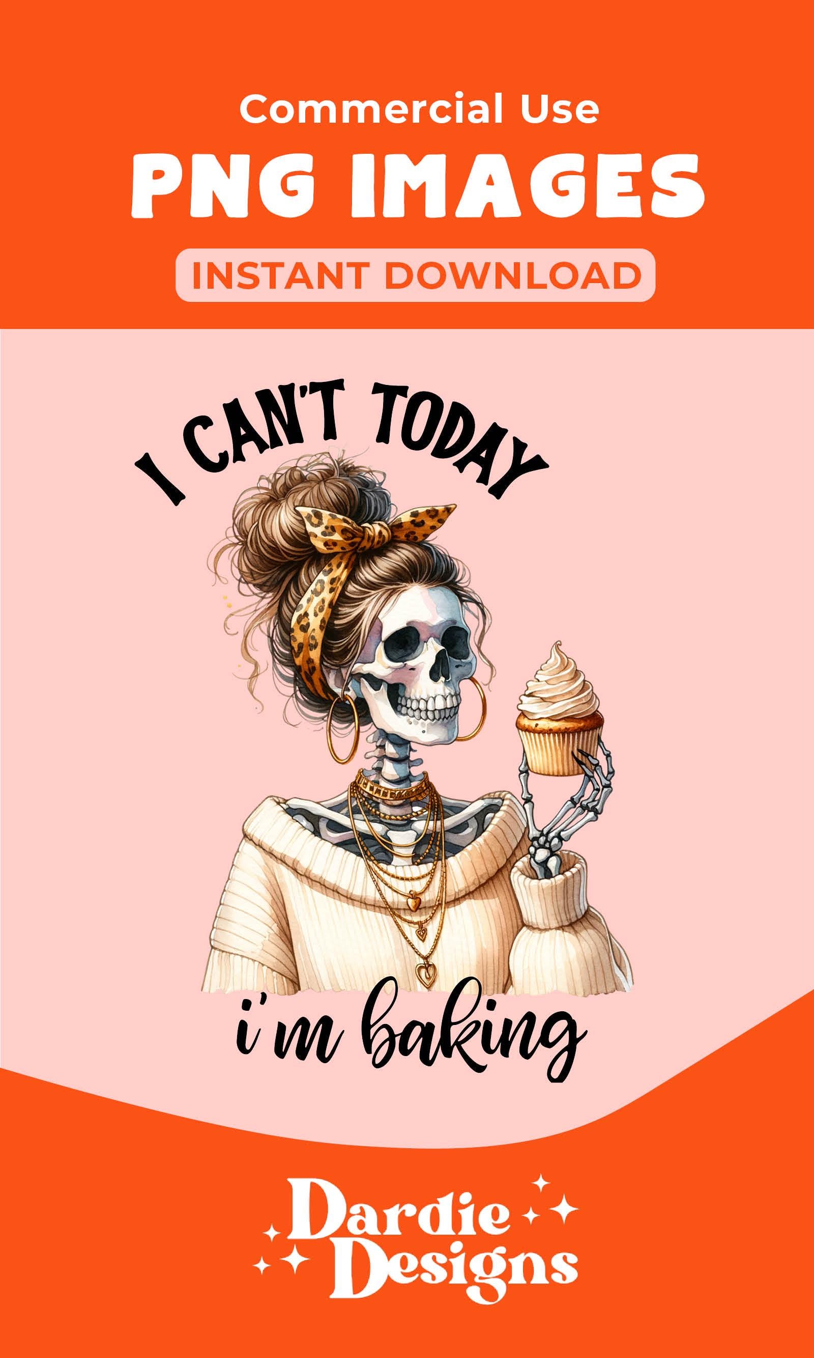 Funny Baking Skeleton PNG I Can't Today I'm Baking Cupcake Skeleton ...