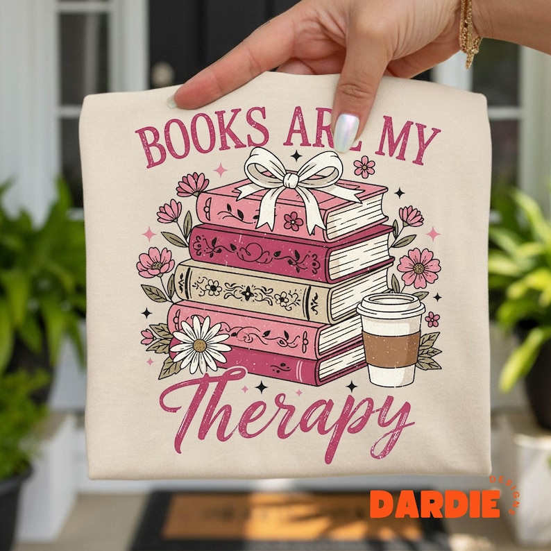 Books Are My Therapy PNG: Floral Girly Bookish Reader Sublimation ...
