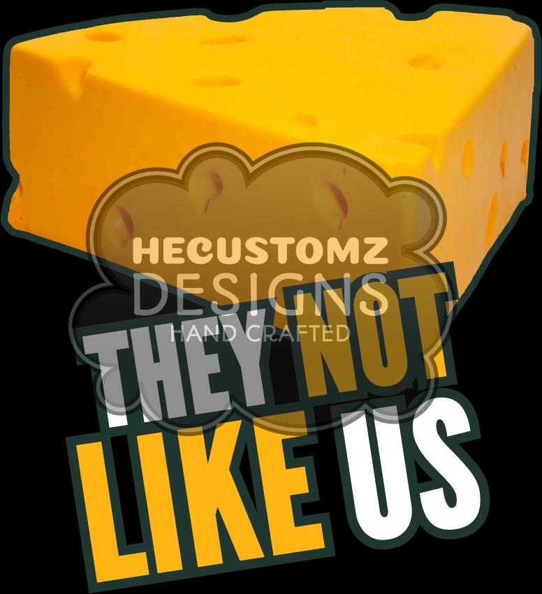 Cheesehead They Not Like Us PNG Football Shirt Design Dtf Sublimation ...