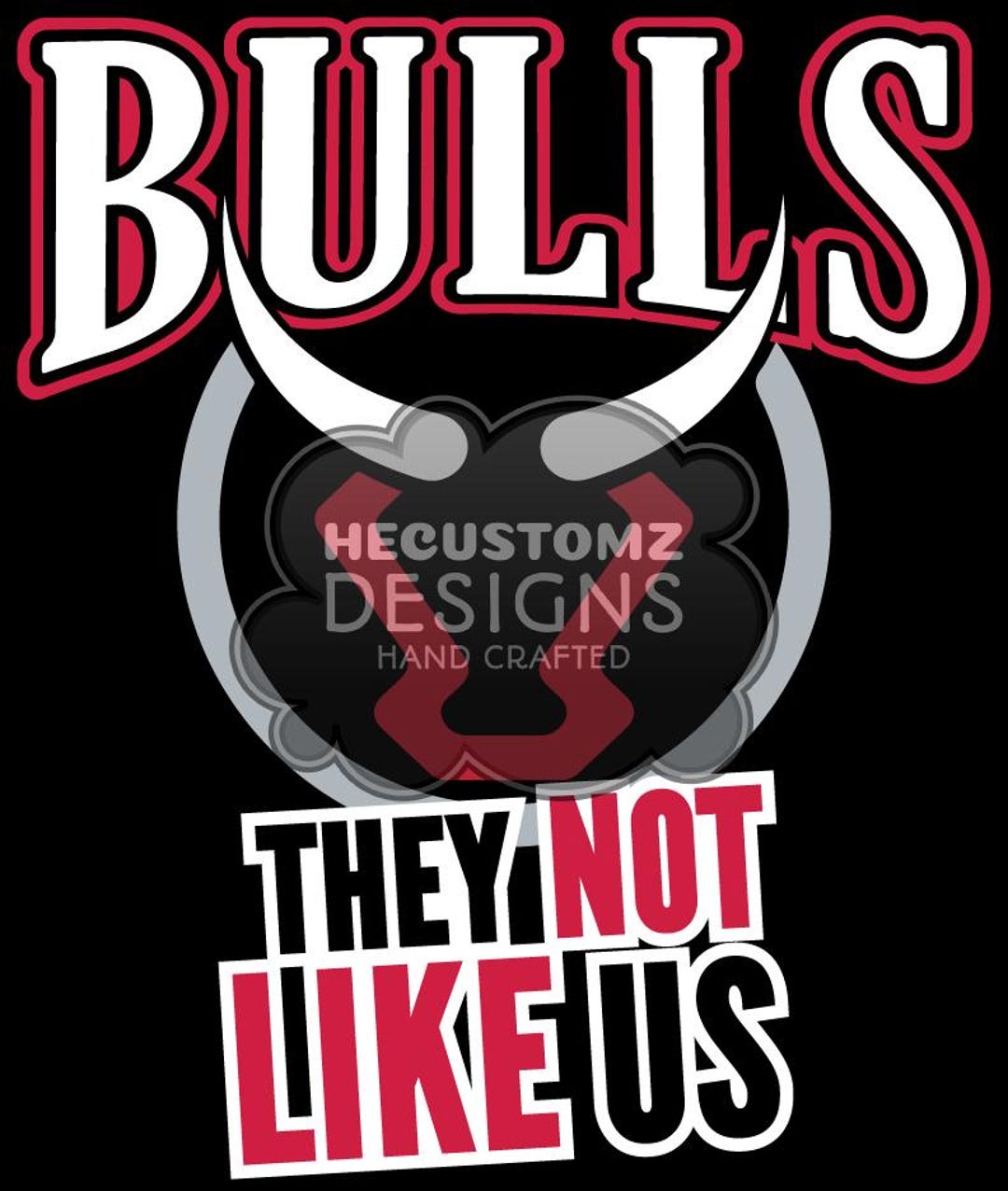 BULLS They Not Like Us PNG Shirt Design Dtf Sublimation for Black Shirt ...