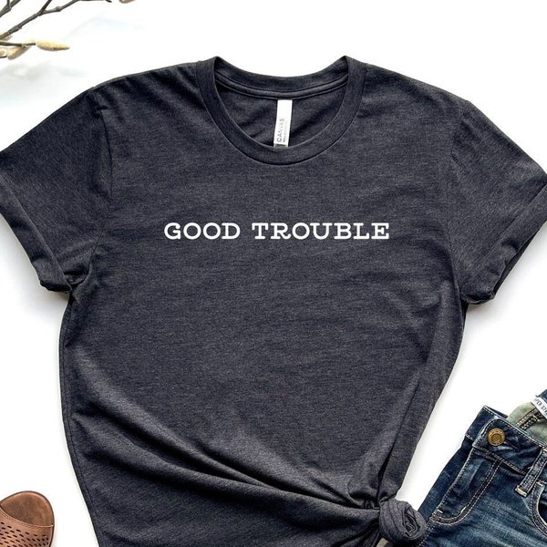 Good Trouble Shirt - Etsy