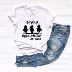 I'm Your Huckleberry Shirt, Country Shirt, Country Southern Shirt ...