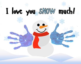 I Love You SNOW Much Handprint Craft | Snowman Winter Craft for Kids ...