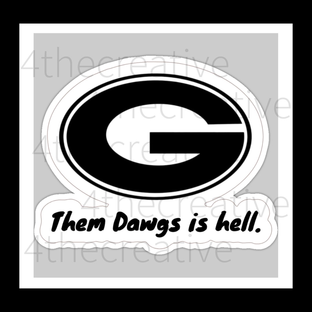 UGA Football, Them Dawgs Are Hell Decal Sticker for Cup, Laptop, Car ...