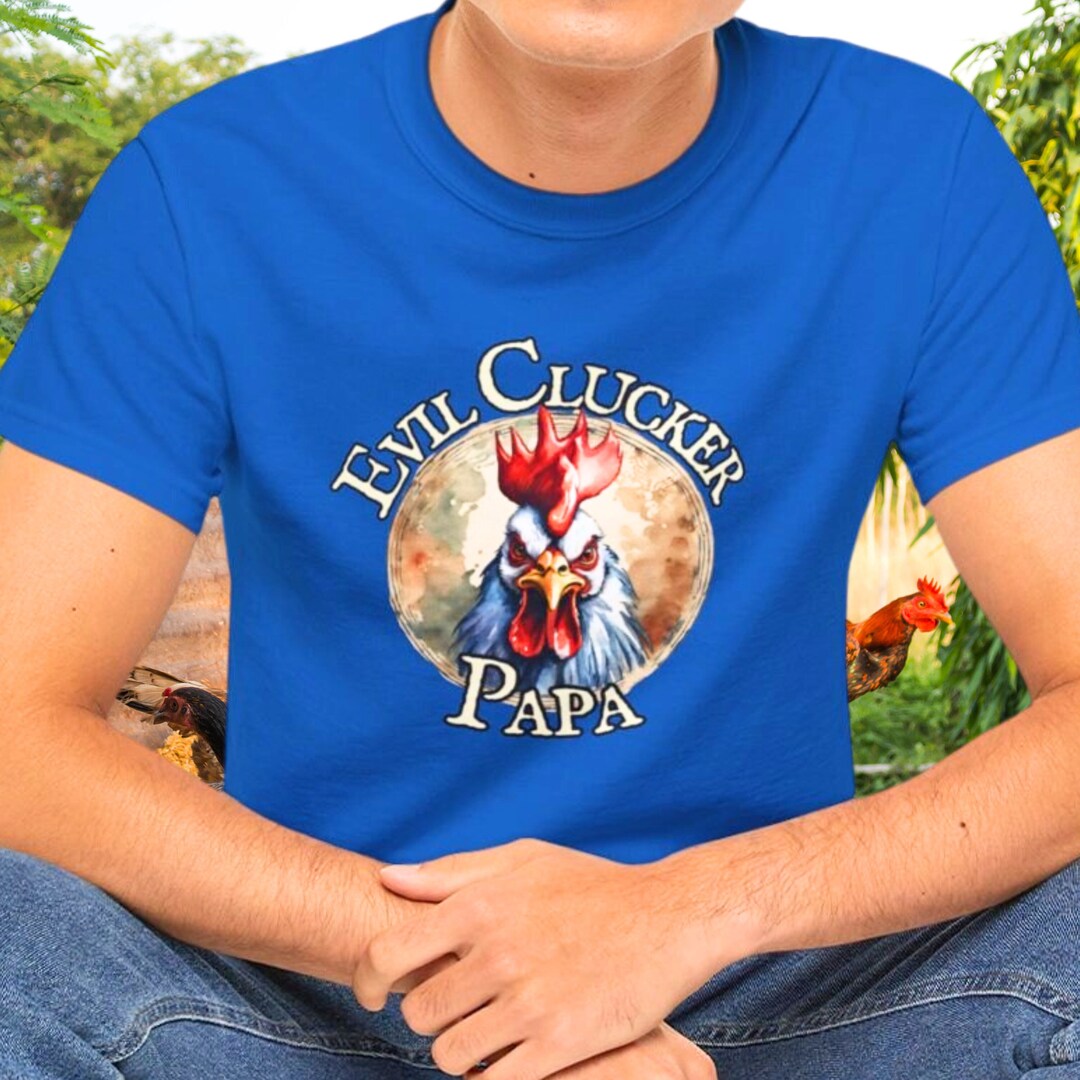 Chicken Papa Shirt for Rooster and Evil Bird Lover, Father's Day Gift ...