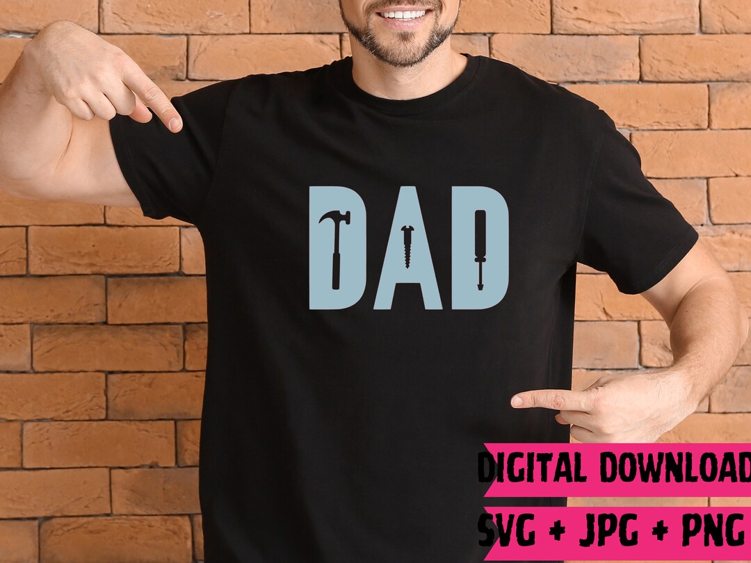 Dad With Tools SVG PNG Download Dad Svgs Dadd Svg Daddy - Etsy