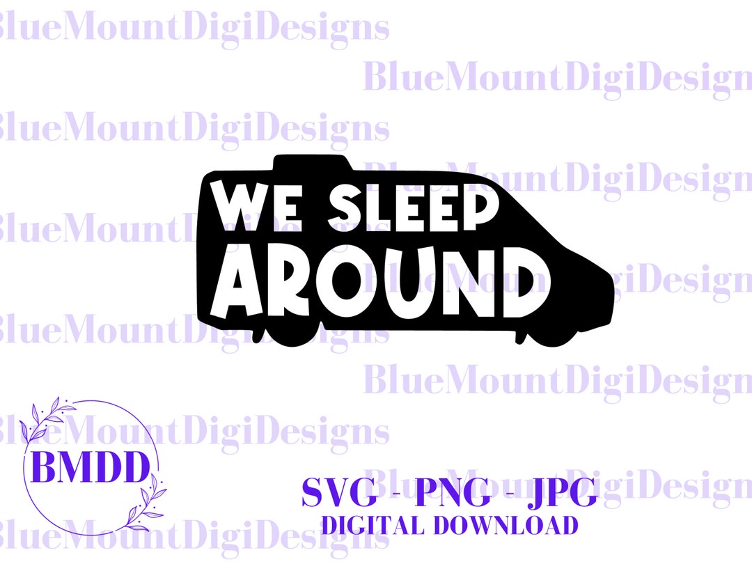 We Sleep Around SVG, JPG, PNG, Instant Download, Trailer Svg, Traveling ...