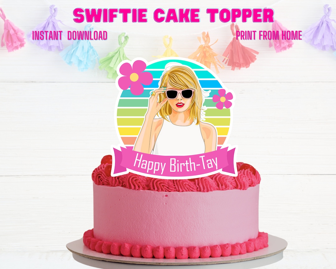 Swiftie Cake Topper, Eras Tour Party Decorations, Printable Taylor ...
