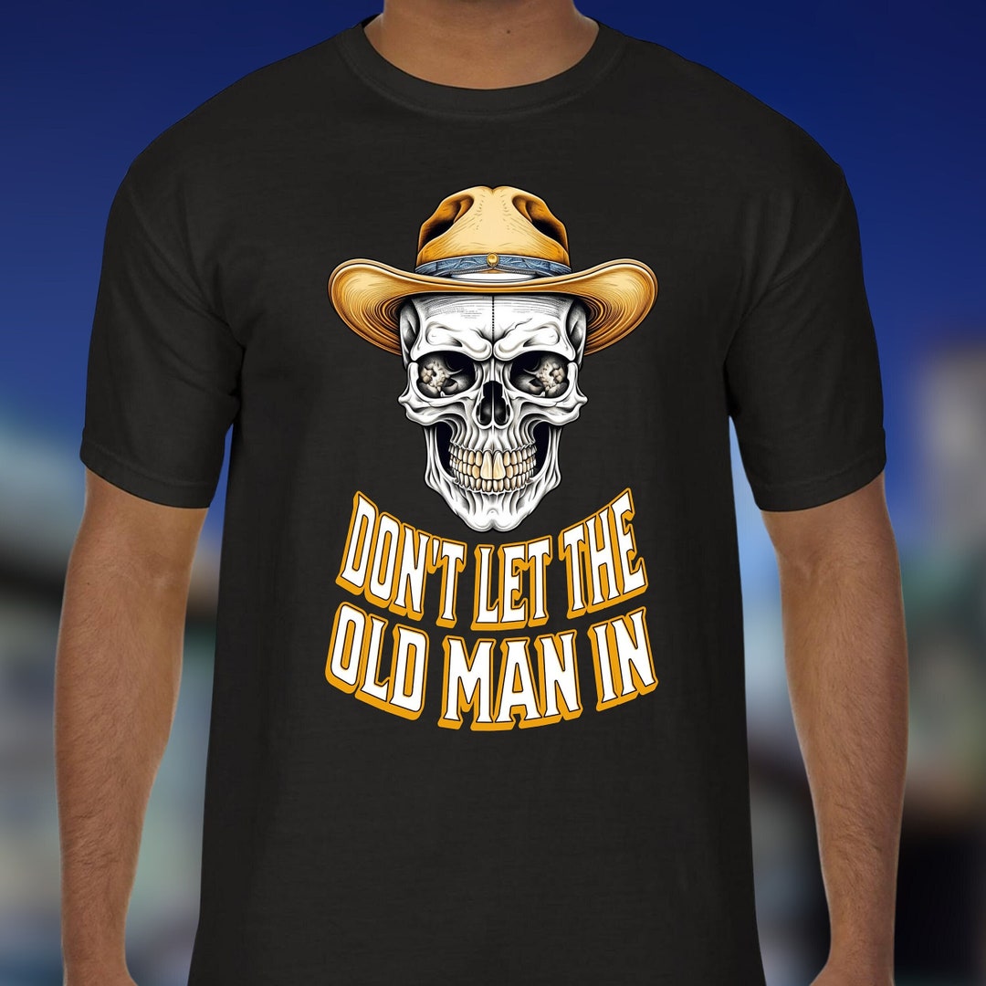 Don't Let the Old Man in Cowboy Skull T-shirt Tribute Toby Keith 90s ...