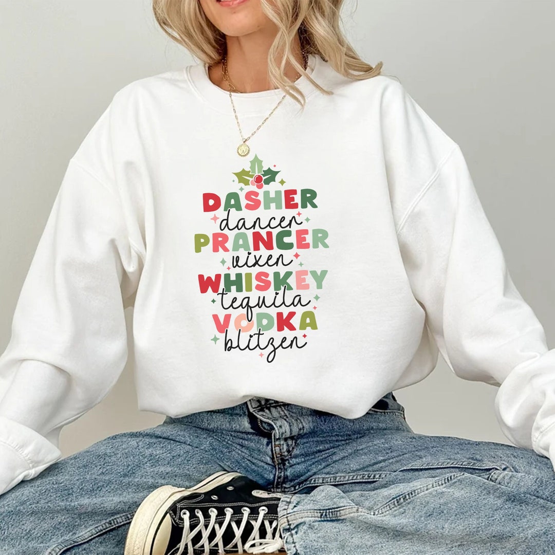 Reindeer Names Drinking Sweatshirt | Dasher, Dancer, Prancer, Vixen ...