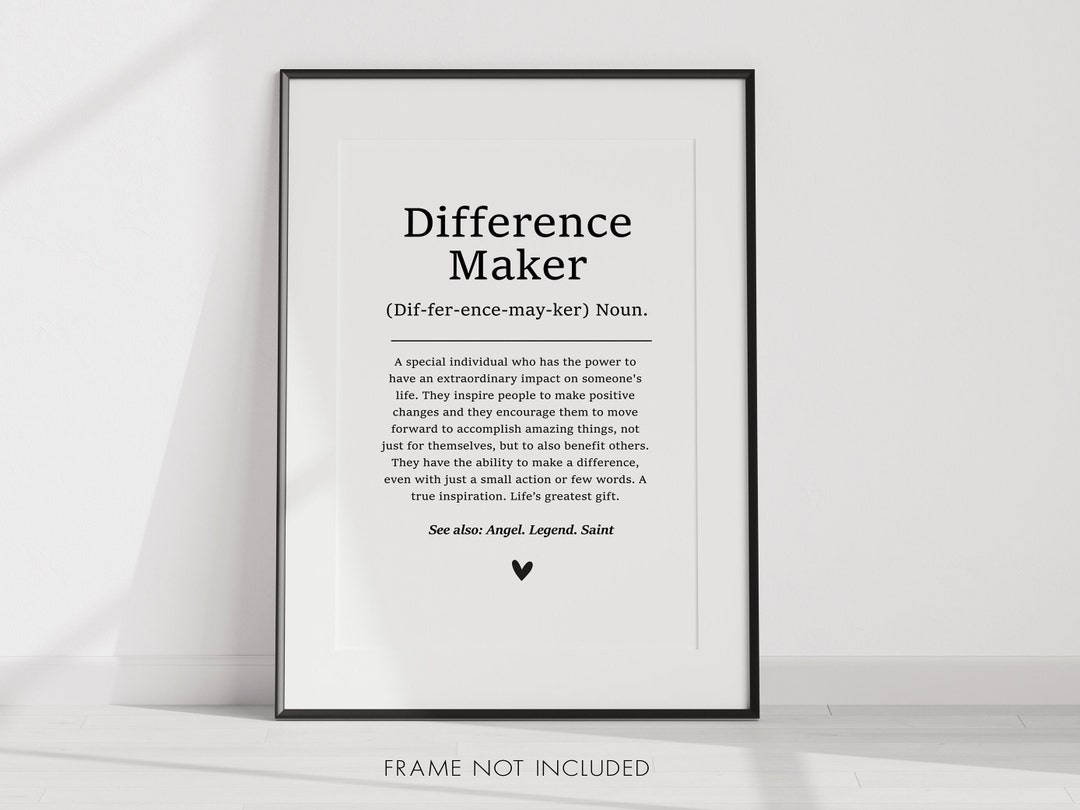 Difference Maker Definition Print Difference Make Quote Typography ...