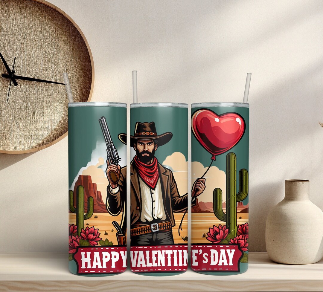 Cowboy Valentine's Day Tumbler Wrap, Funny Valentine Day, Valentine S ...