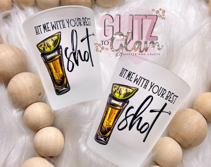 Hit Me With Your Best Shot, Shot Glass 2oz, Shot Glasses, Barware ...