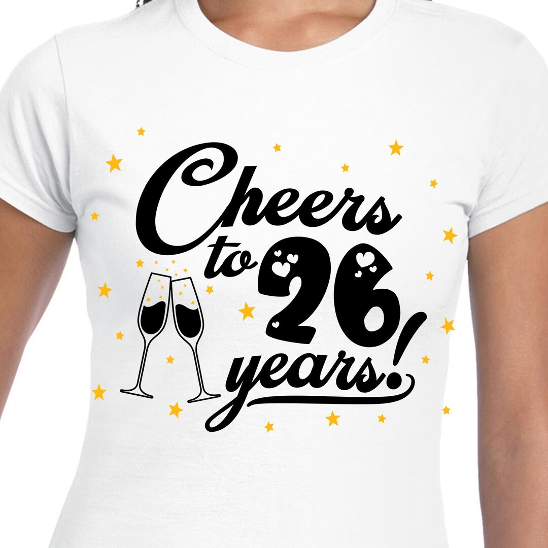 Cheers to 26 Years Couples Set Cut Files | Cricut | Silhouette Cameo ...