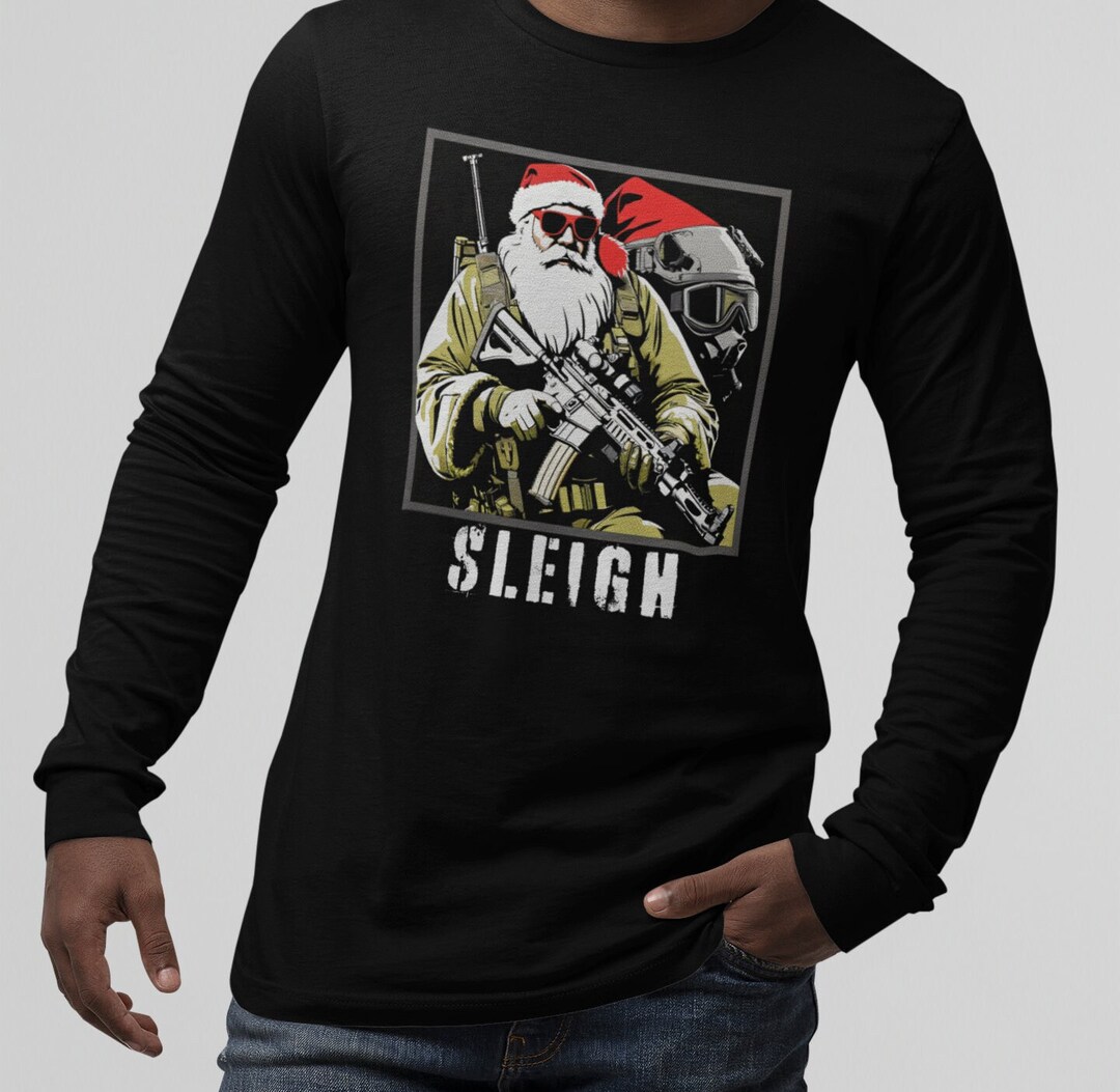 Tactical Santa, Santa Sleigh, T-shirt, Long Sleeve Tee Shirt, Holiday ...