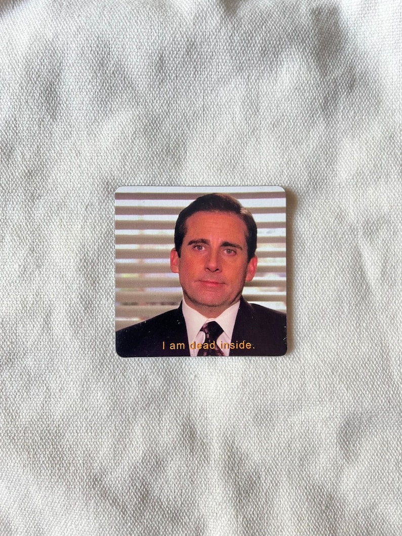 The Office Magnet | I Am Dead Inside | Michael Scott | Dunder Mifflin ...