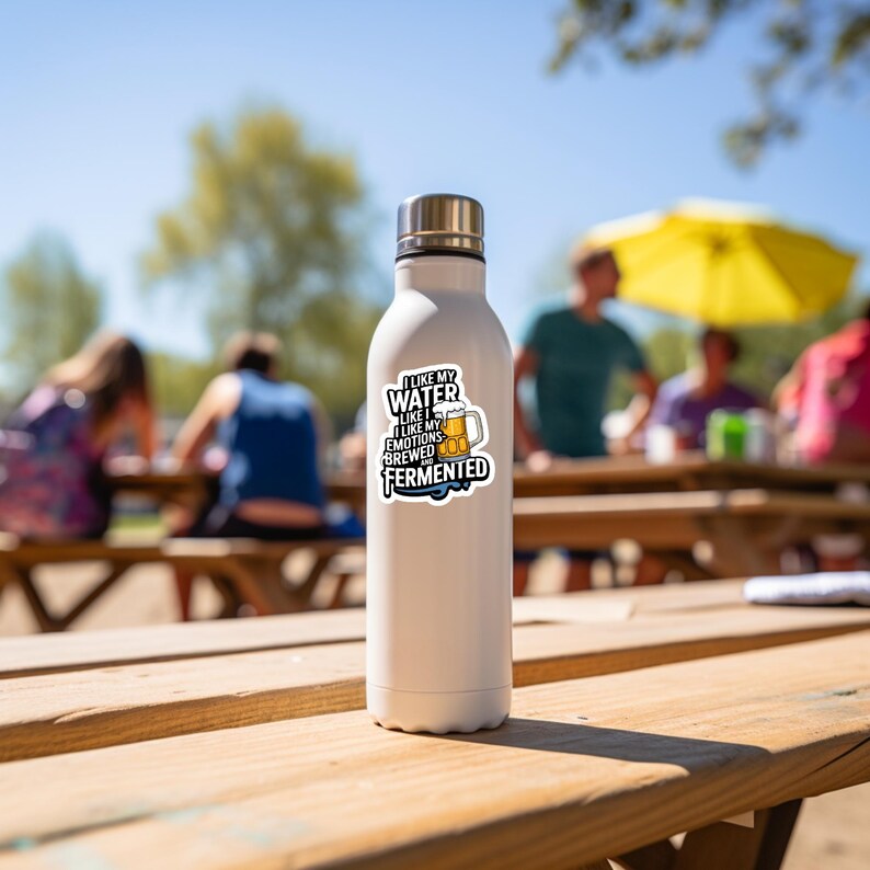 I Like My Water Like My Emotions-brewed & Fermented | Funny Beer ...
