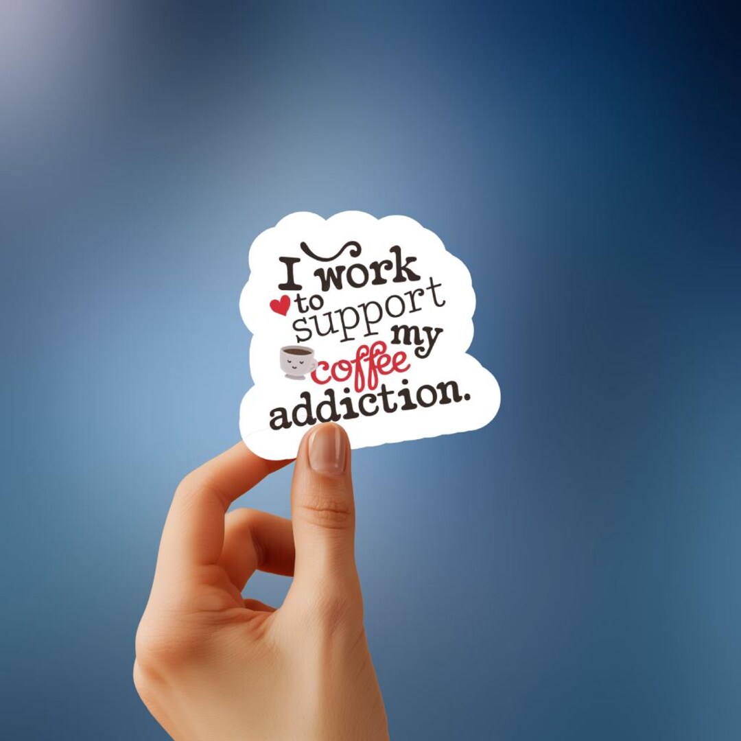 Coffee Addict Sticker - Adorable and Humorous - Ideal for Coffee ...