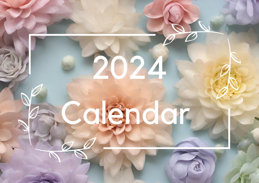 2024 Spring Flower Calendar With Lunar Dates [printable, A4 Paper Size ...