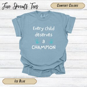 Every Child Deserves a Champion Comfort Colors T Shirt CASA Child ...