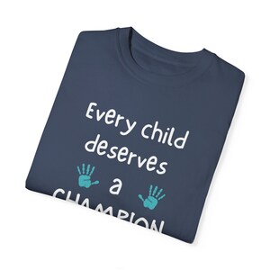 Every Child Deserves a Champion Comfort Colors T Shirt CASA Child ...