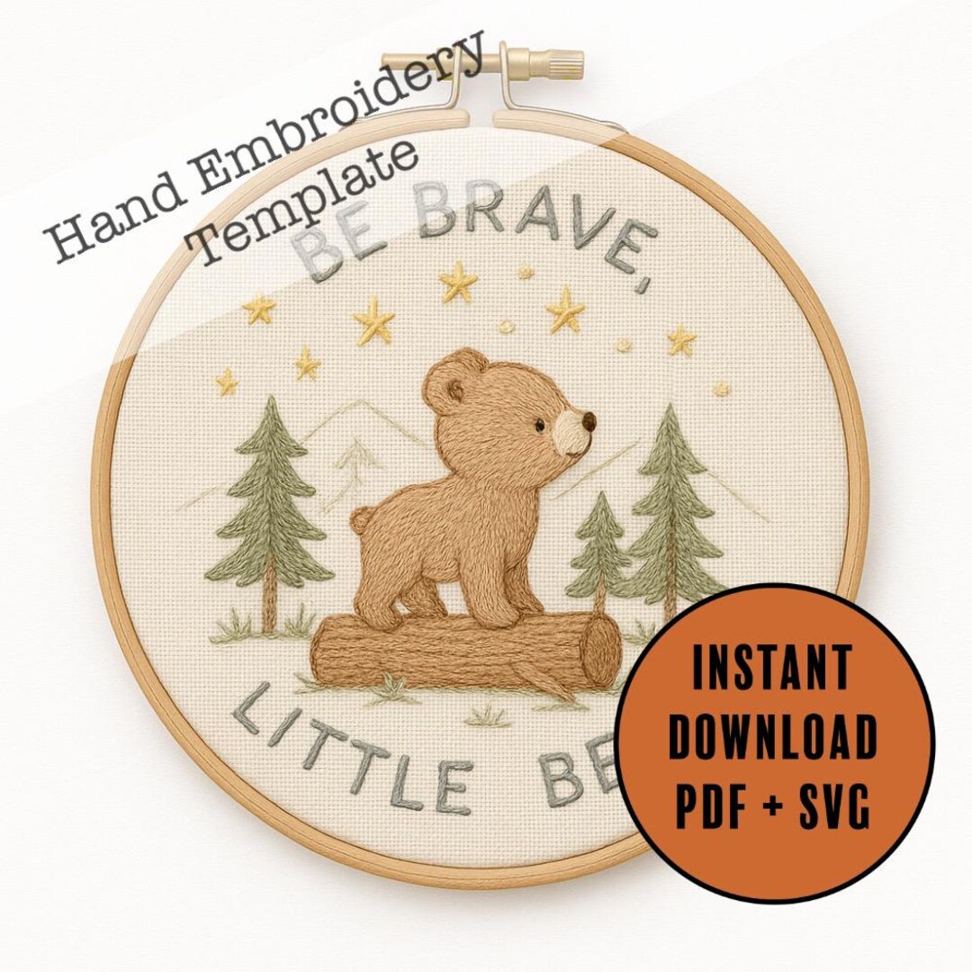 Be Brave Little Bear Hand Embroidery Pattern | Woodland Nursery PDF ...