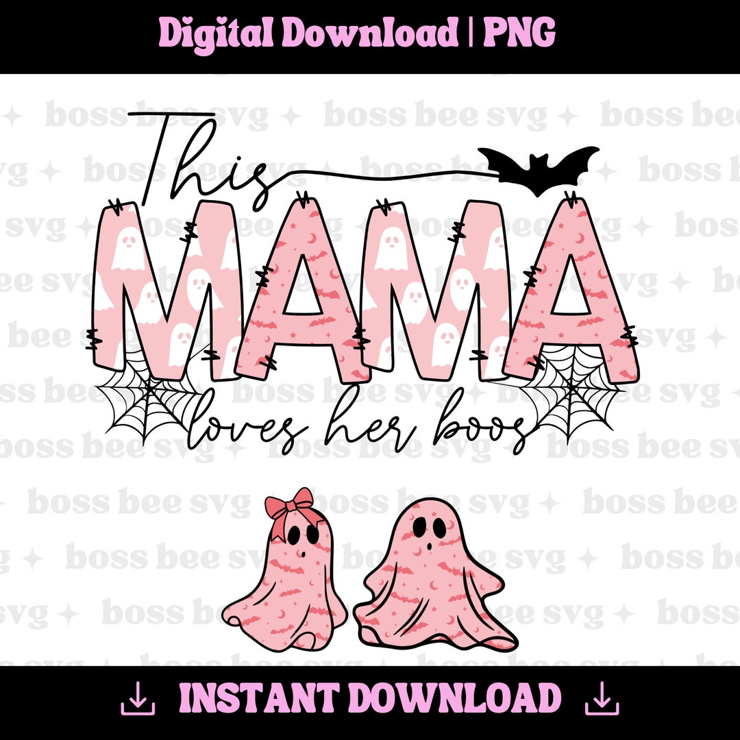 This Mama Loves Her Boos PNG, Mama Halloween Embroidered PNG, Spooky ...